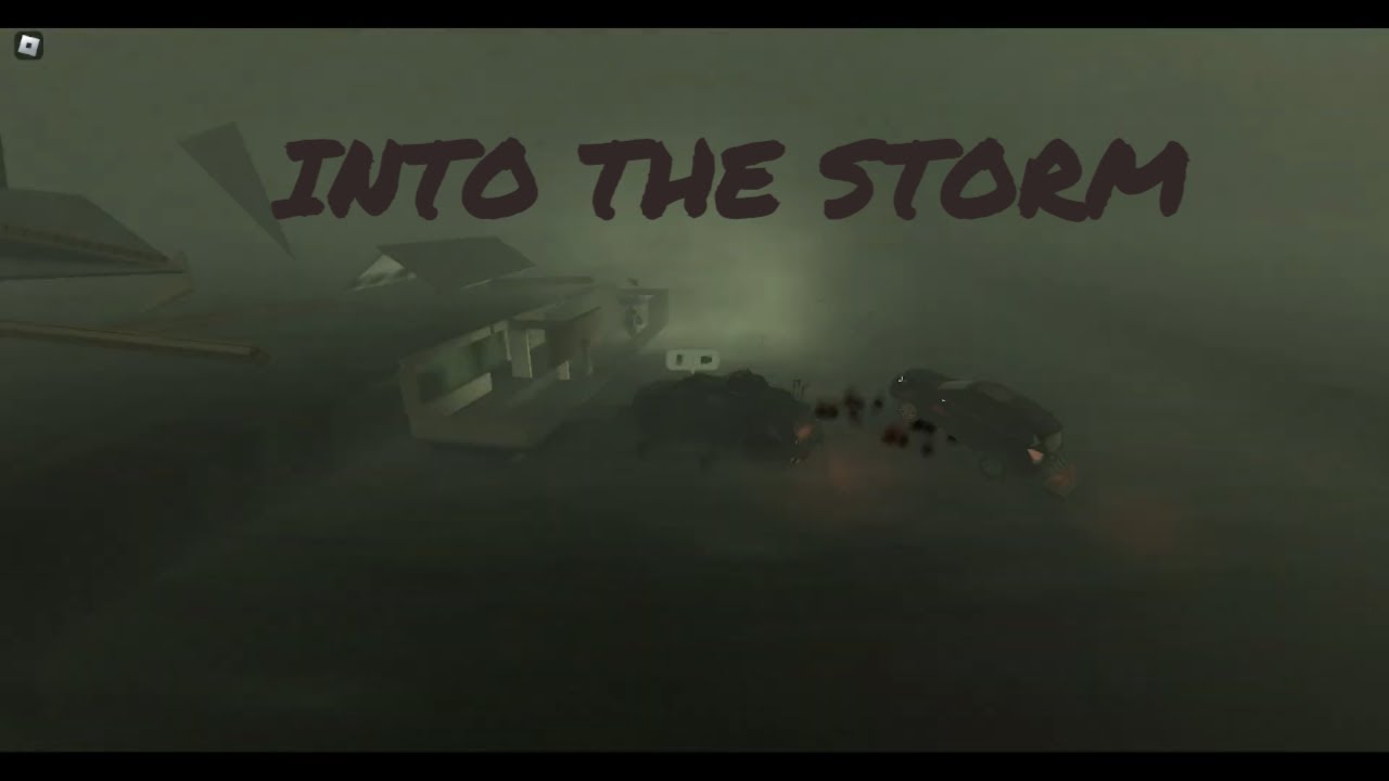 INTO THE STORM|ROBLOX| Final Trailer| - YouTube