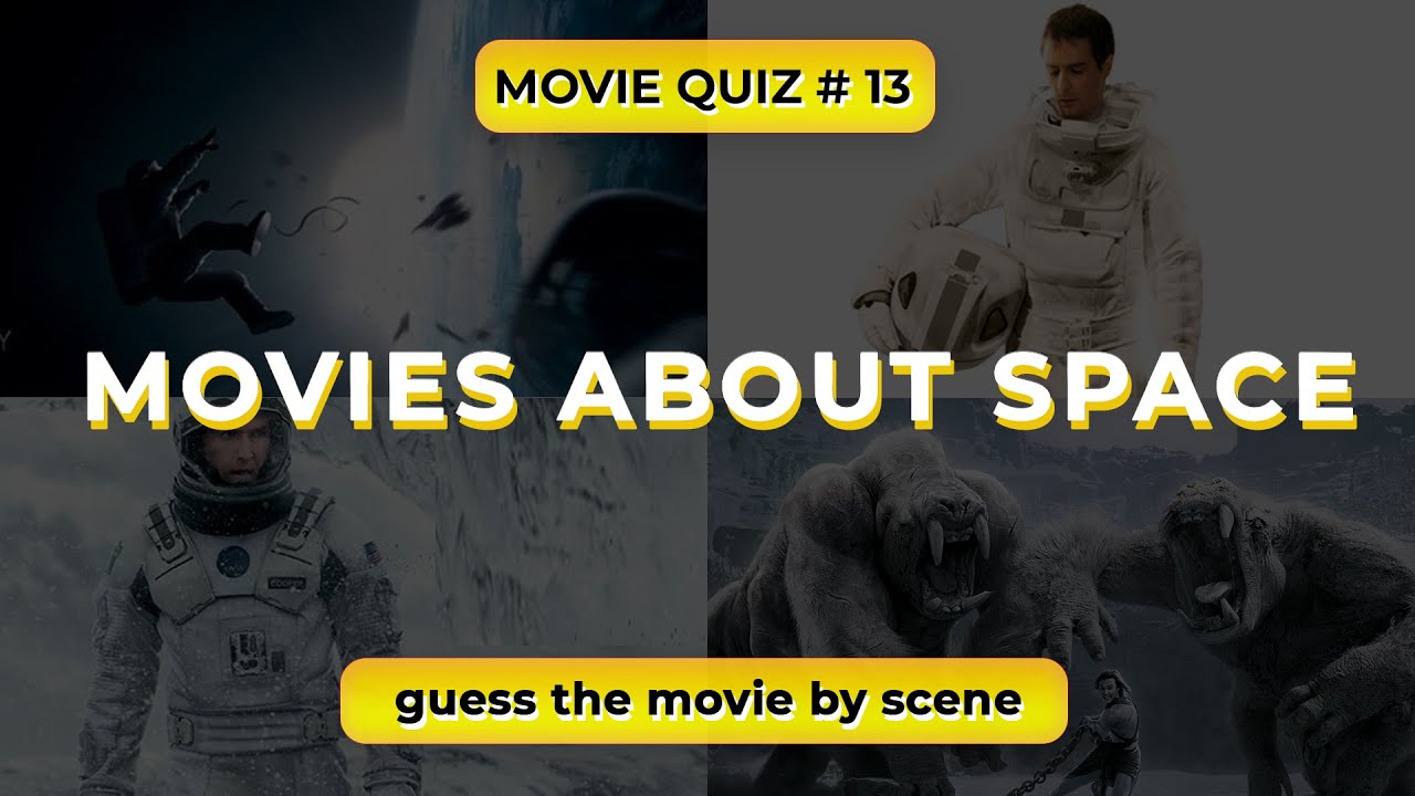 Movie Quiz #13 | Guess the top movies about spaces by scene in 10 ...