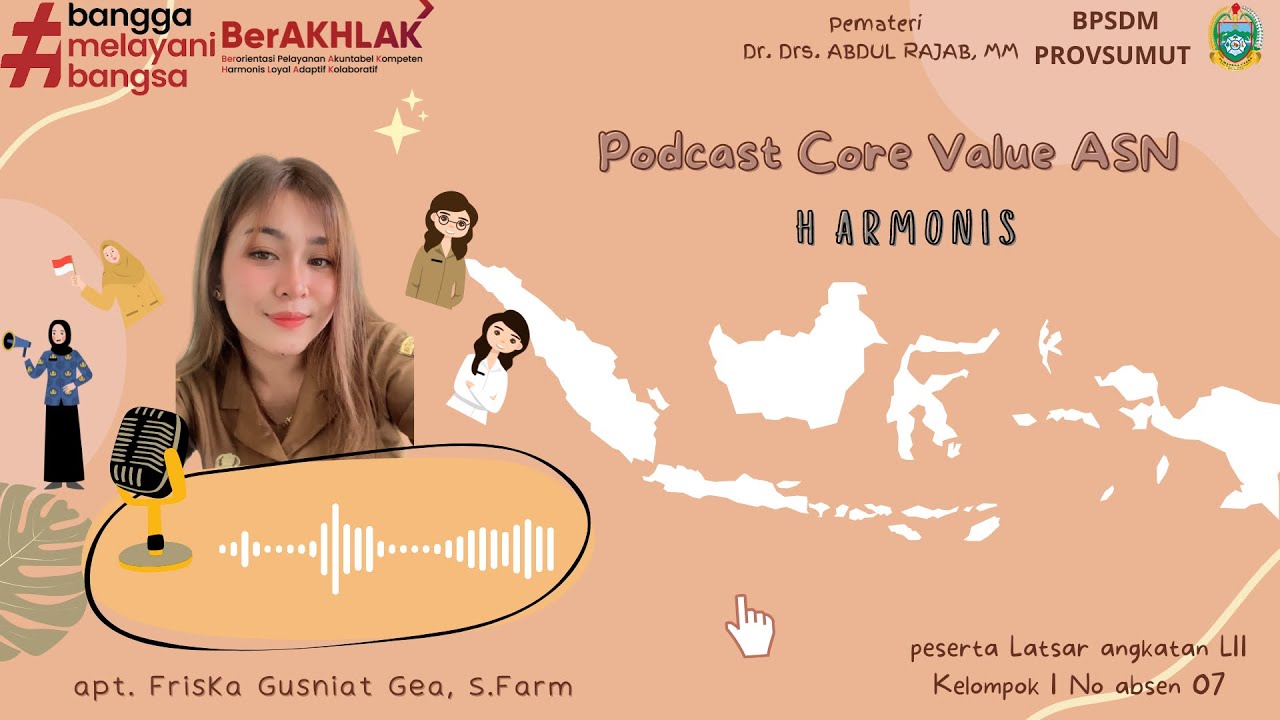 PODCAST CORE VALUES ASN "HARMONIS" II BERAKHLAK II LATSAR CPNS 2022 ...