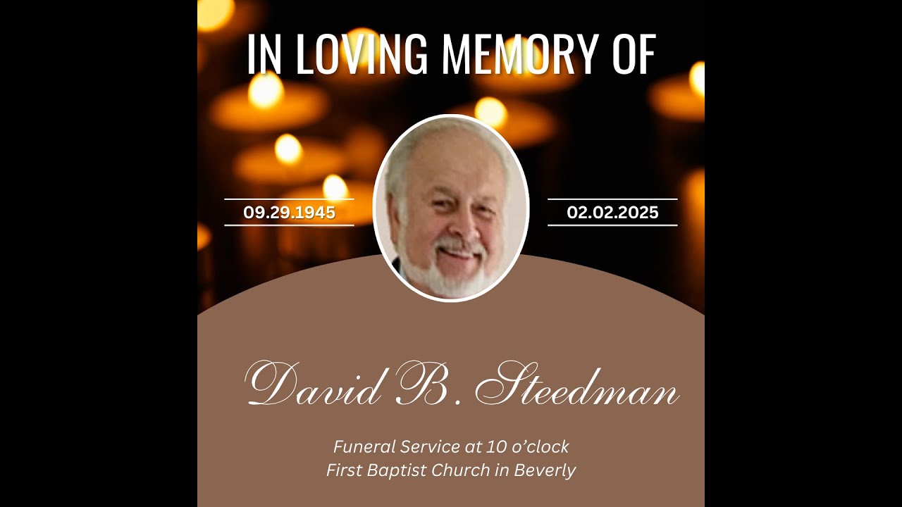 A Service in Memory of David B. Steedman - YouTube
