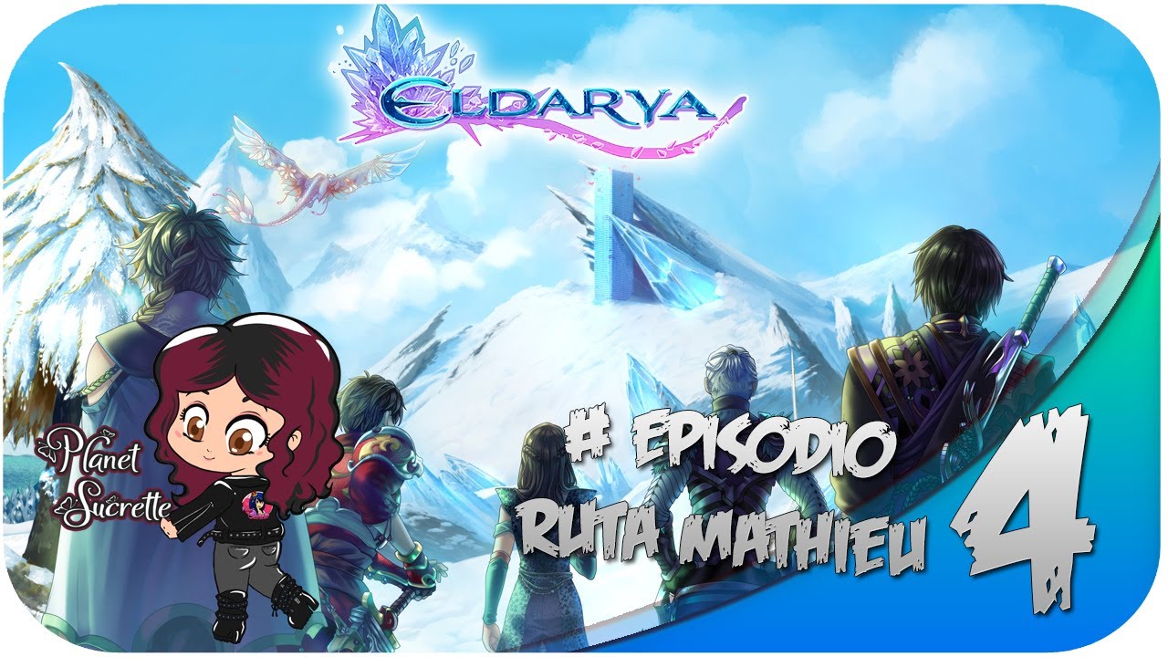 Ruta Mathieu Eldarya nueva era episodio 4 - YouTube