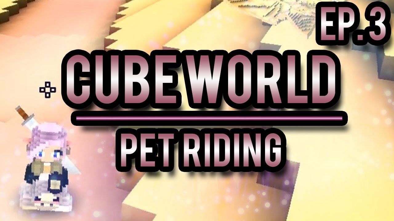 PET RIDING | Cubeworld #3 - YouTube