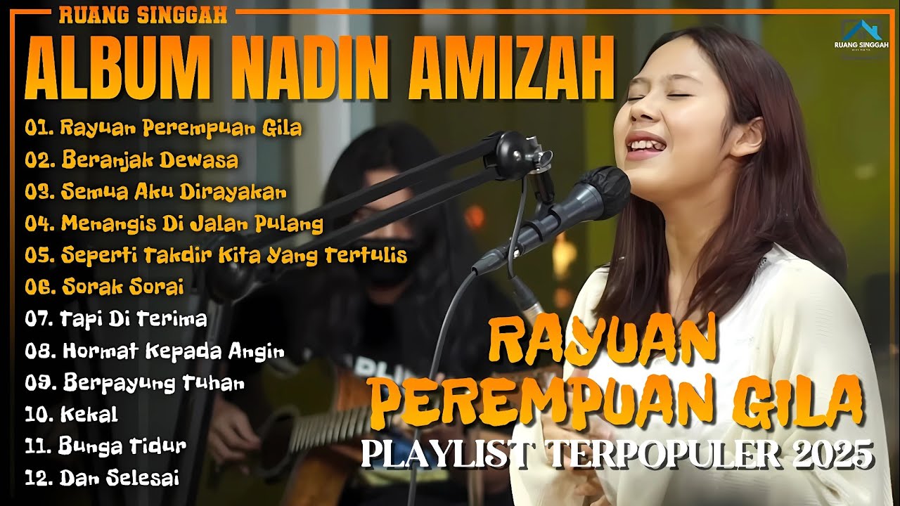 Album Nadin Amizah || RAYUAN PEREMPUAN GILA - Playlist Lagu Hits ...