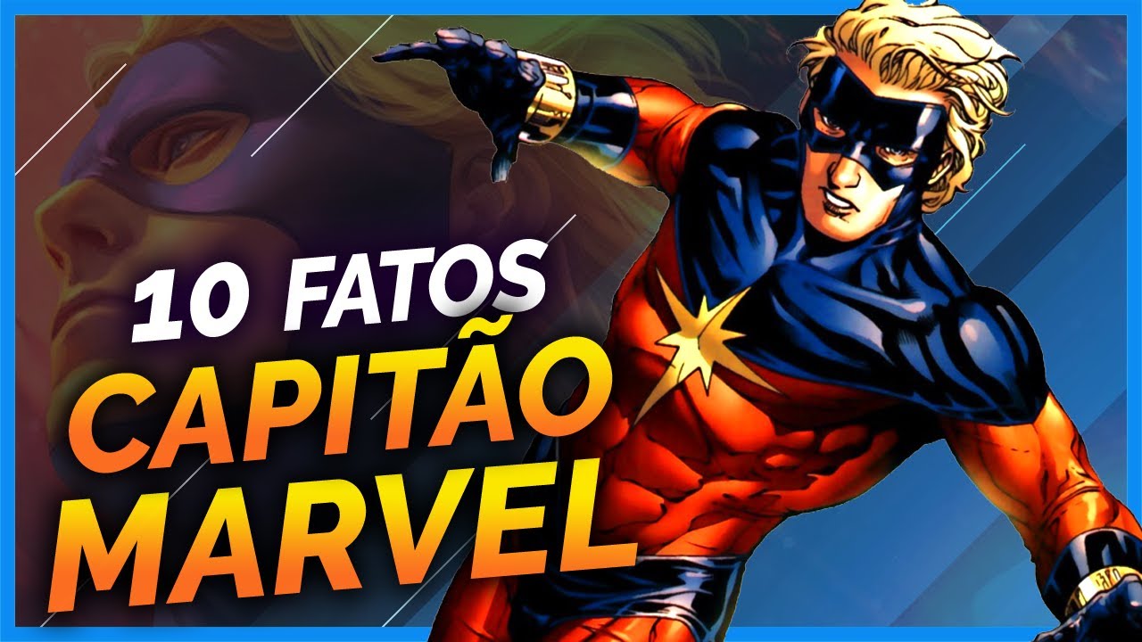 10 FATOS SOBRE O CAPITÃO MARVEL - YouTube
