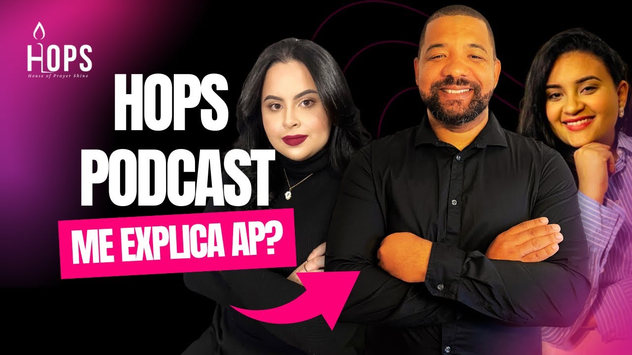 Hops podcast ( com o tema: Me explica Apóstolo?) Ap Vitor Ap Lorena e ...
