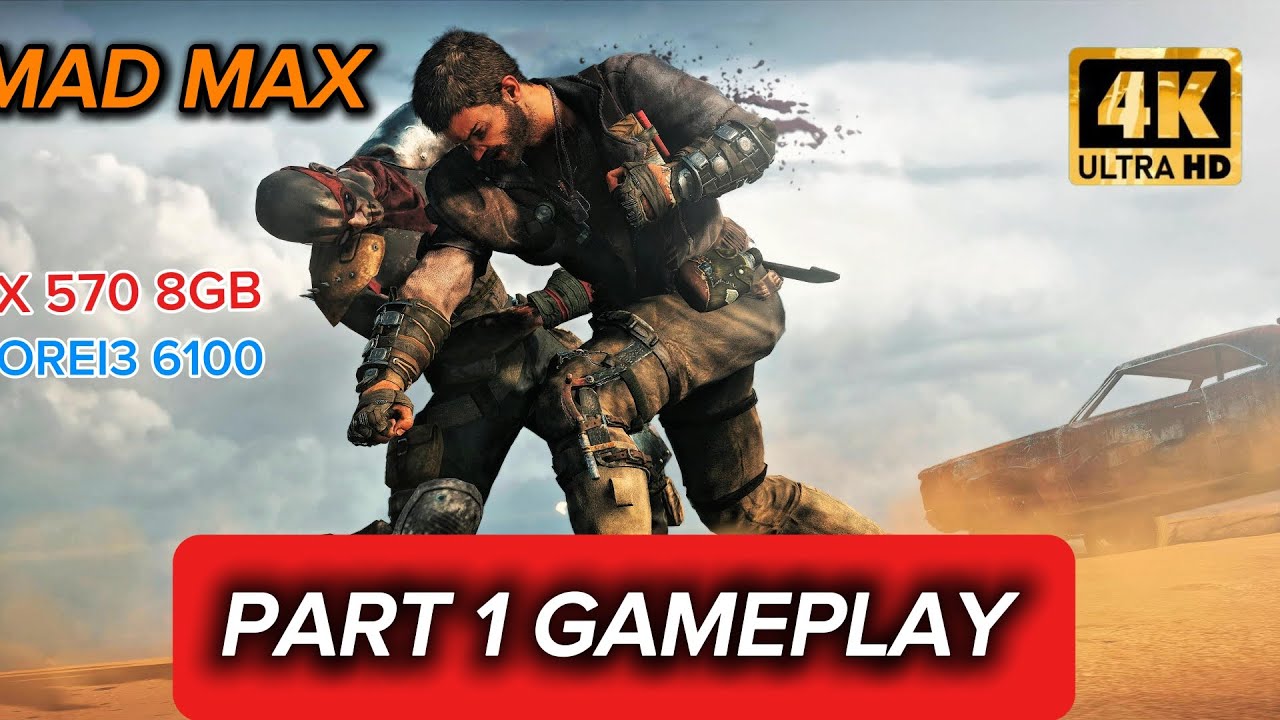 MAD MAX GAMEPLAY MAX GRAPHICS SETTINGS 60 FPS PART 1 - YouTube