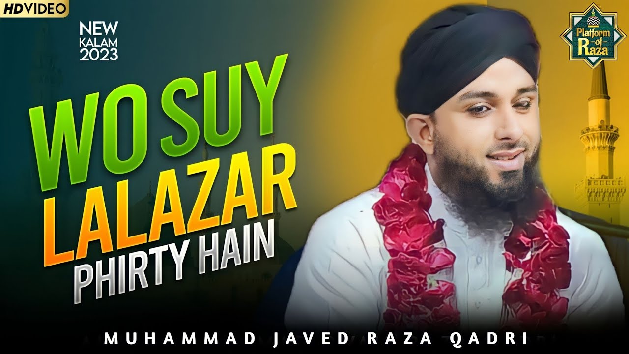 Kalam e Ala Hazrat | Wo Sue Lalazar Firte Hain | Mohammad Javed Raza Qadri - YouTube