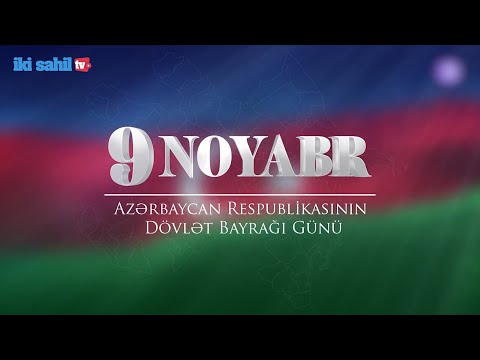9 noyabr - Dövlət Bayrağı Günü