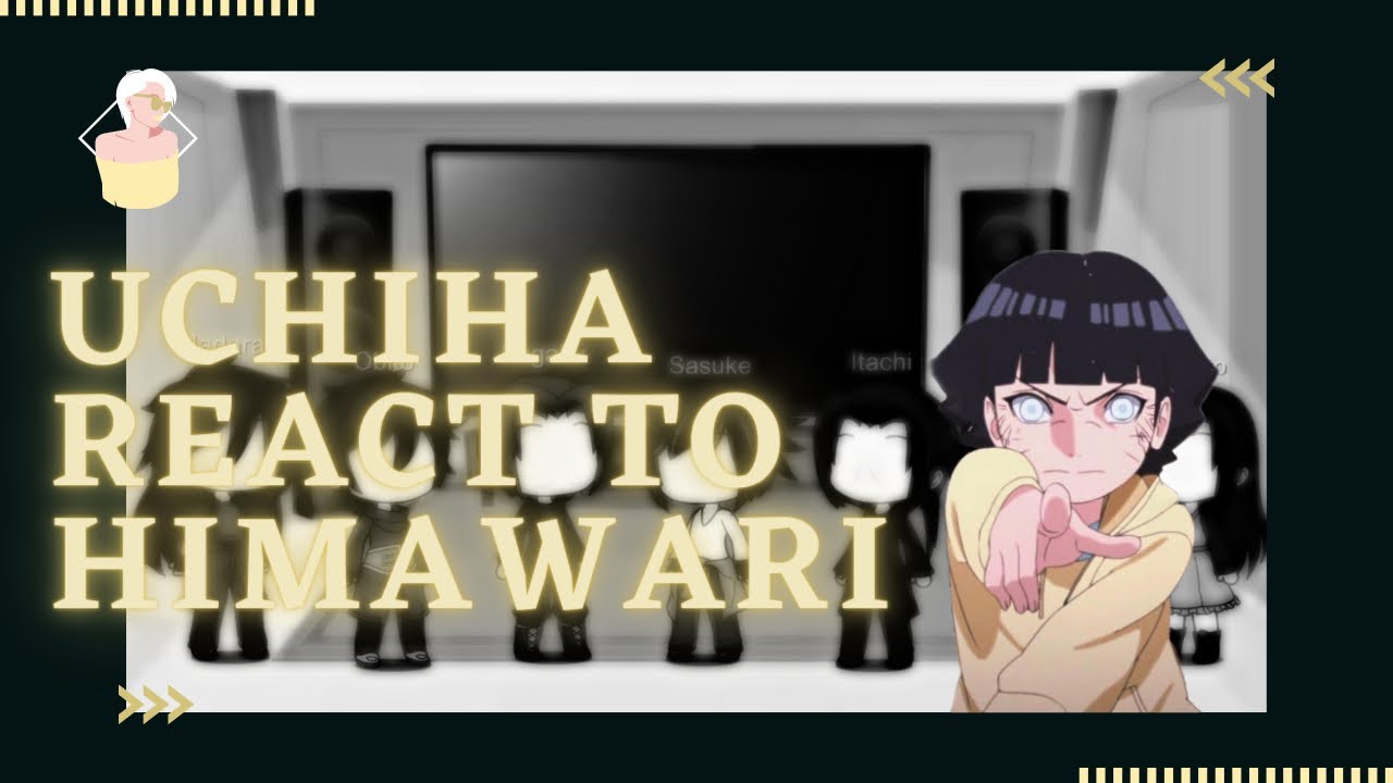 Uchiha React To Uzumaki Kids (1/3) (Himawari) - YouTube