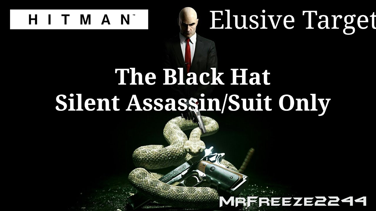 HITMAN - Elusive Target #9 - The Black Hat - Silent Assassin/Suit Only ...