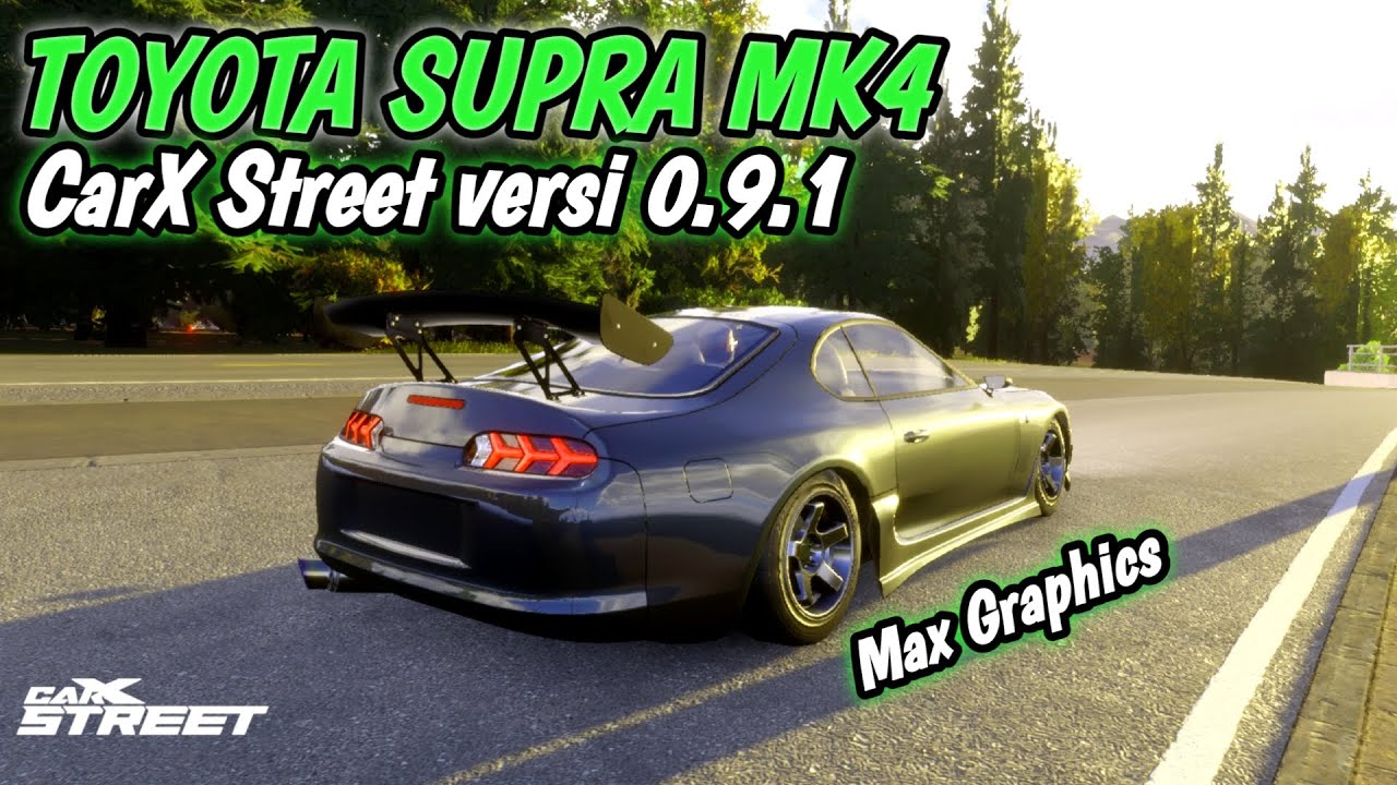 CarX Street Mod New Update 0.9.1 Toyota supra Mk4 cek sound turbo ...