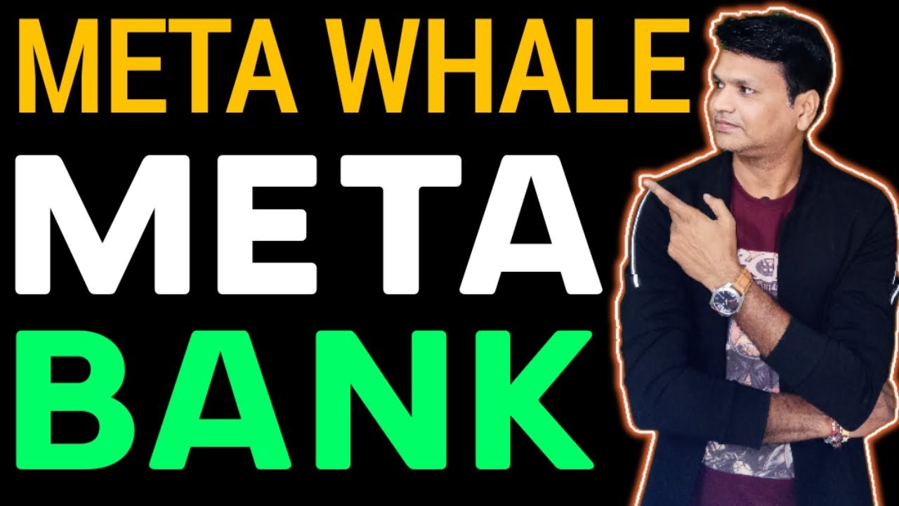 Meta Whale Meta Bank क्या हैं कैसे करता हैं काम #metawhale #metaforce # ...