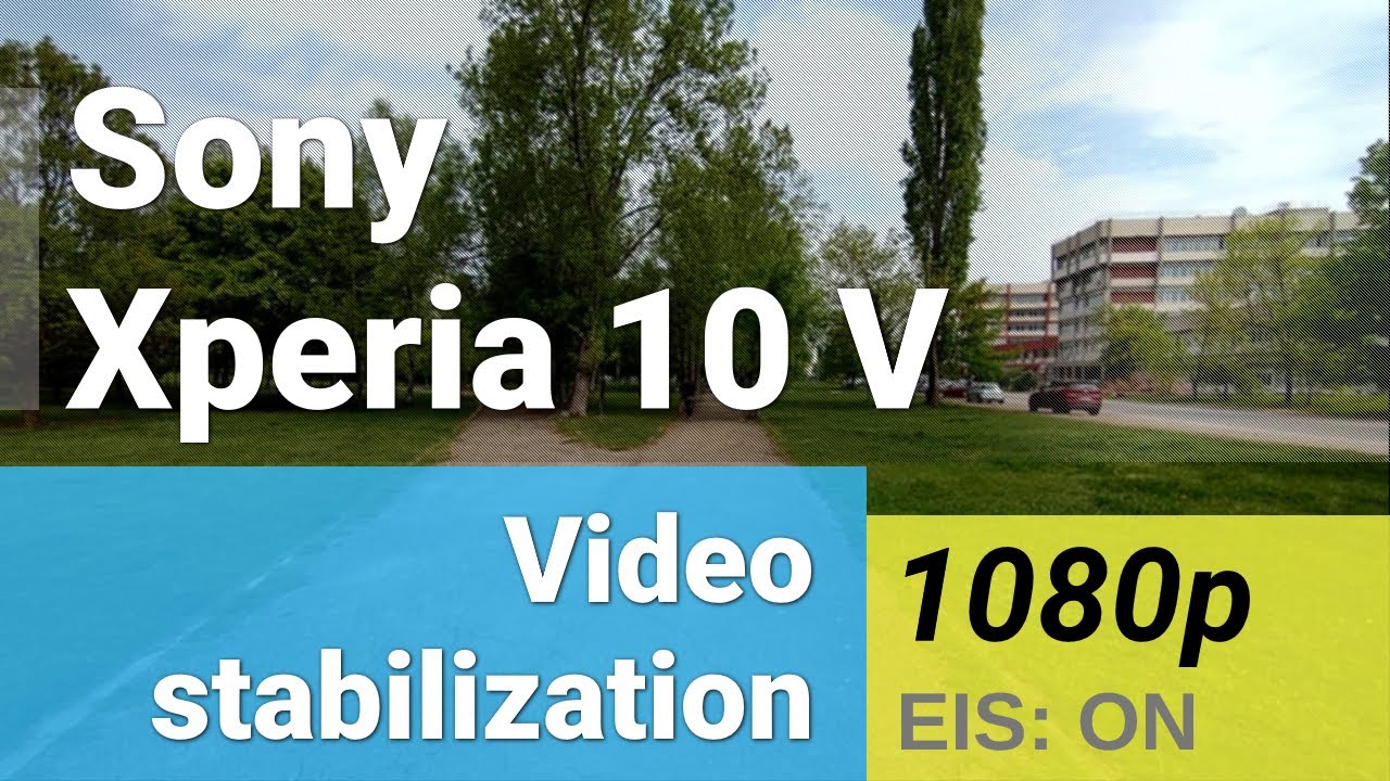 1080p stabilization test (main camera) - Sony Xperia 10 V
