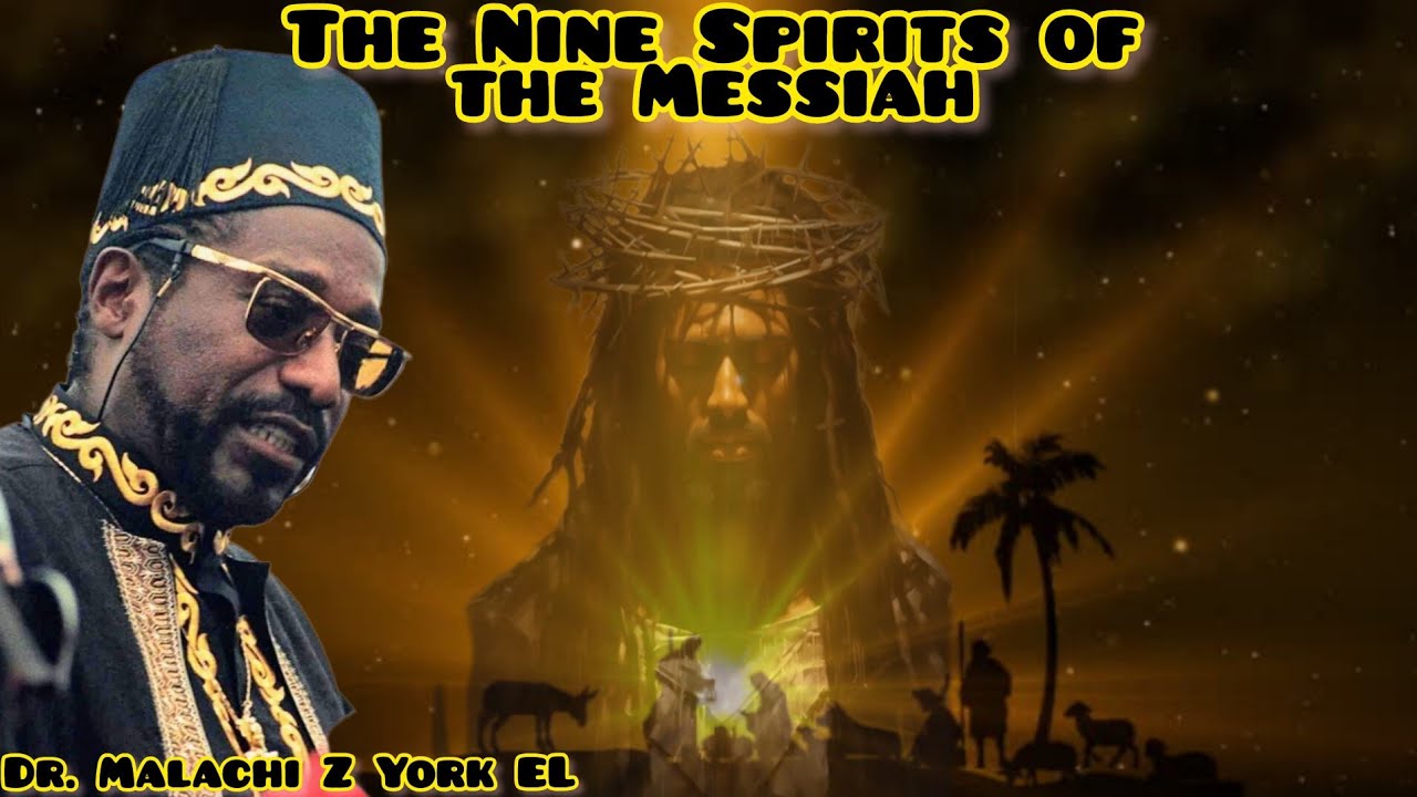 Dr. Malachi Z York EL - The Nine Spirits of The Messiah - YouTube