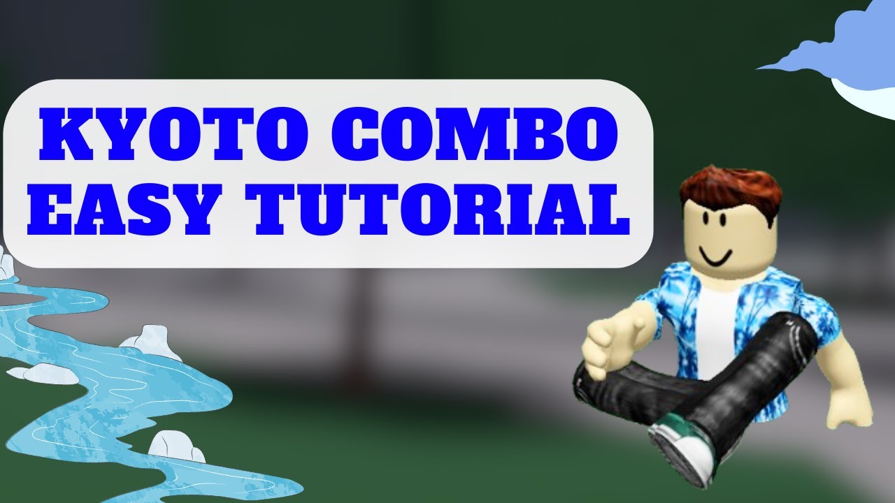 Kyoto Combo EASY TUTORIAL in Strongest Battlegrounds - YouTube