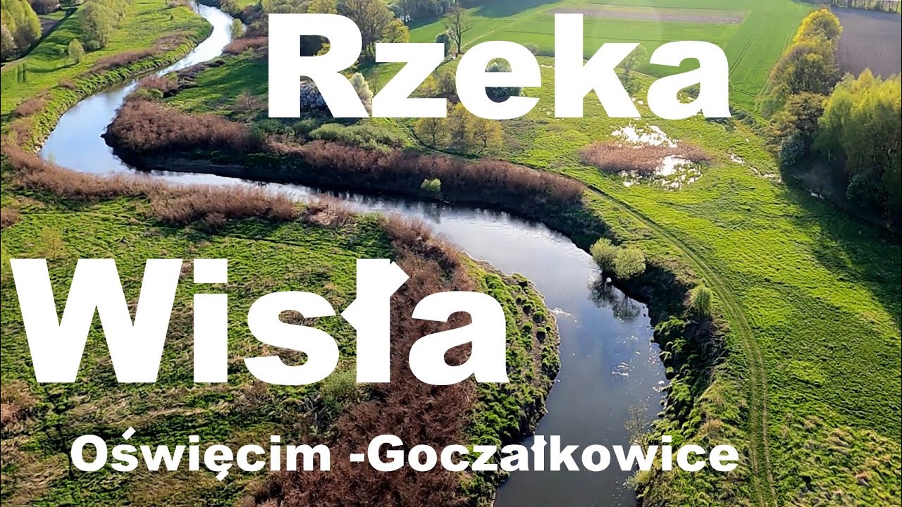Rzeka Wisła Oświęcim - Goczałkowice - YouTube