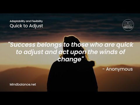 Quick to adjust Quotes by Mind Balance - Adaptability and Flexibility ...