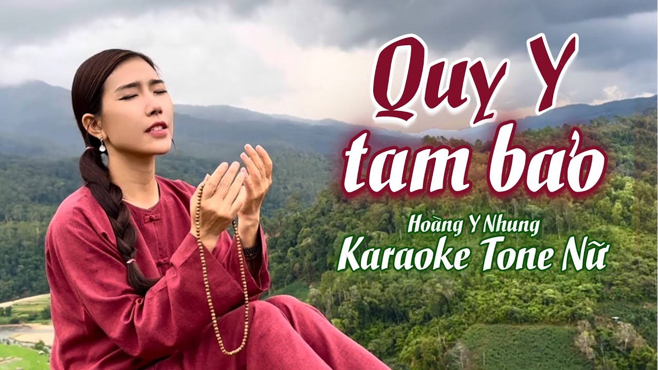 KARAOKE TONE NỮ | Quy Y Tam Bảo - Hoàng Y Nhung | Nhạc Hoa - Lời Việt ...