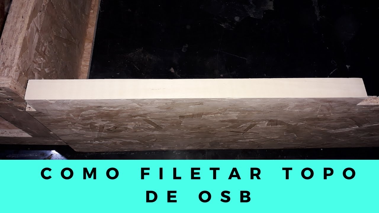 Como revestir topo de osb com lamina de madeira natural - YouTube