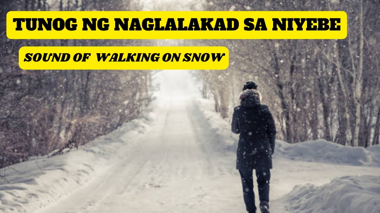 Tunog ng NAGLALAKAD SA NIYEBE | Sound of WALKING ON SNOW - YouTube