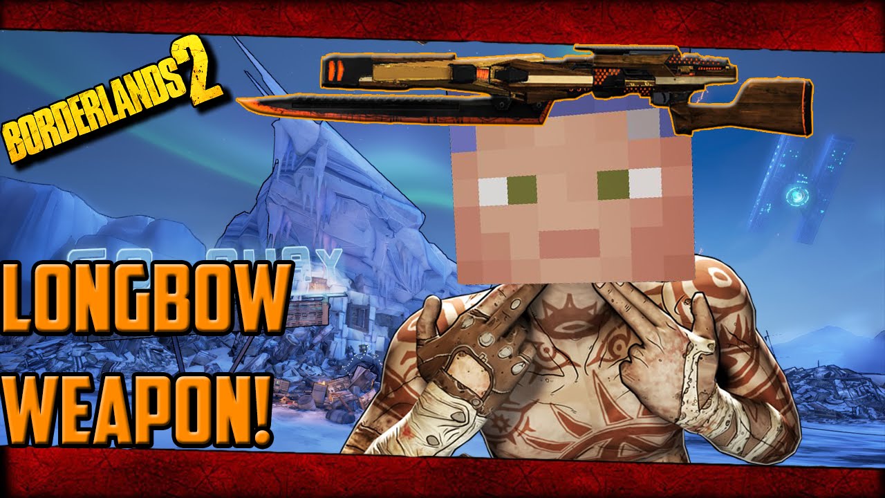 Borderlands 2 - How To Get Legendary Longbow! - YouTube