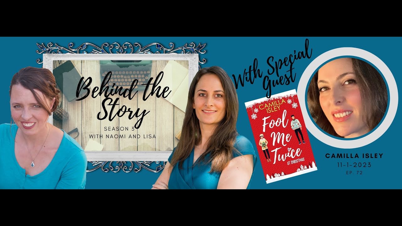ep72 Behind the Story with Camilla Isley, Romcom author. From indie to trad. Tips for authors ...