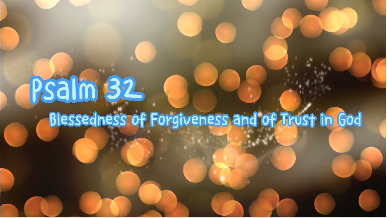 Psalm 32 - YouTube