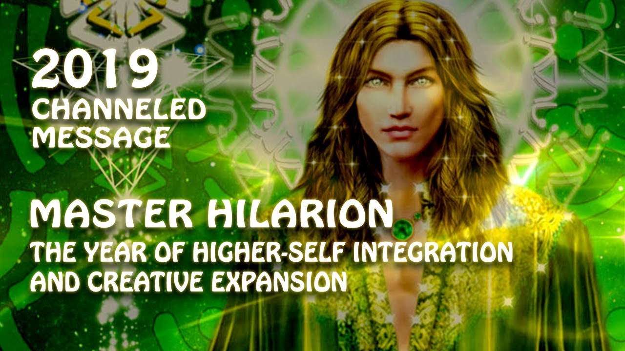 2019 Ascended Master Hilarion Channeled Message, The Year of Higher ...