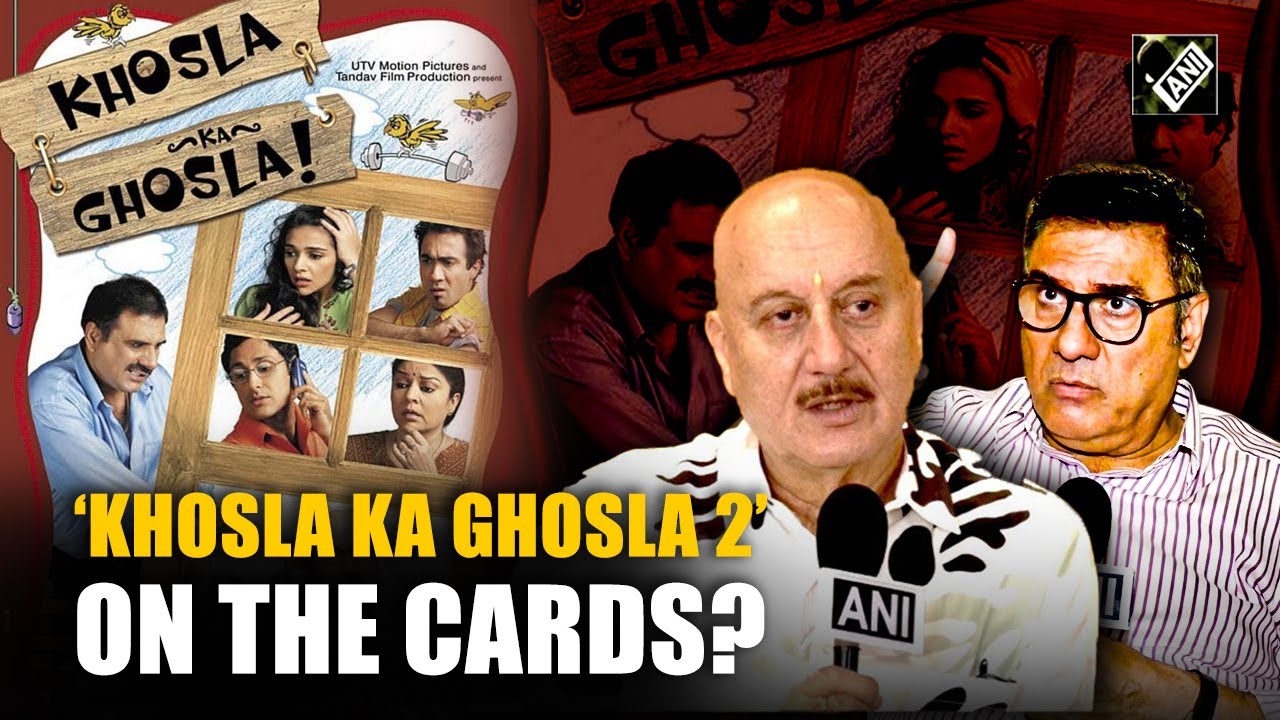 “Khosla Ka Ghosla 2 in works…”: Producer, cast confirm ahead of its re ...