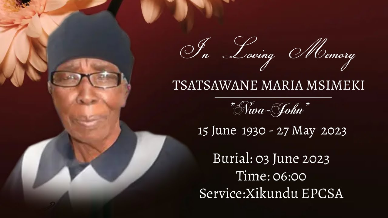 FUNERAL SERVICE OF TSATSAWANE "N'WA-JOHN" MSIMEKI - YouTube