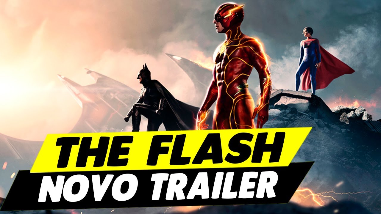 MELHOR FILME? SAIU THE FLASH EM TRAILER FINAL - YouTube