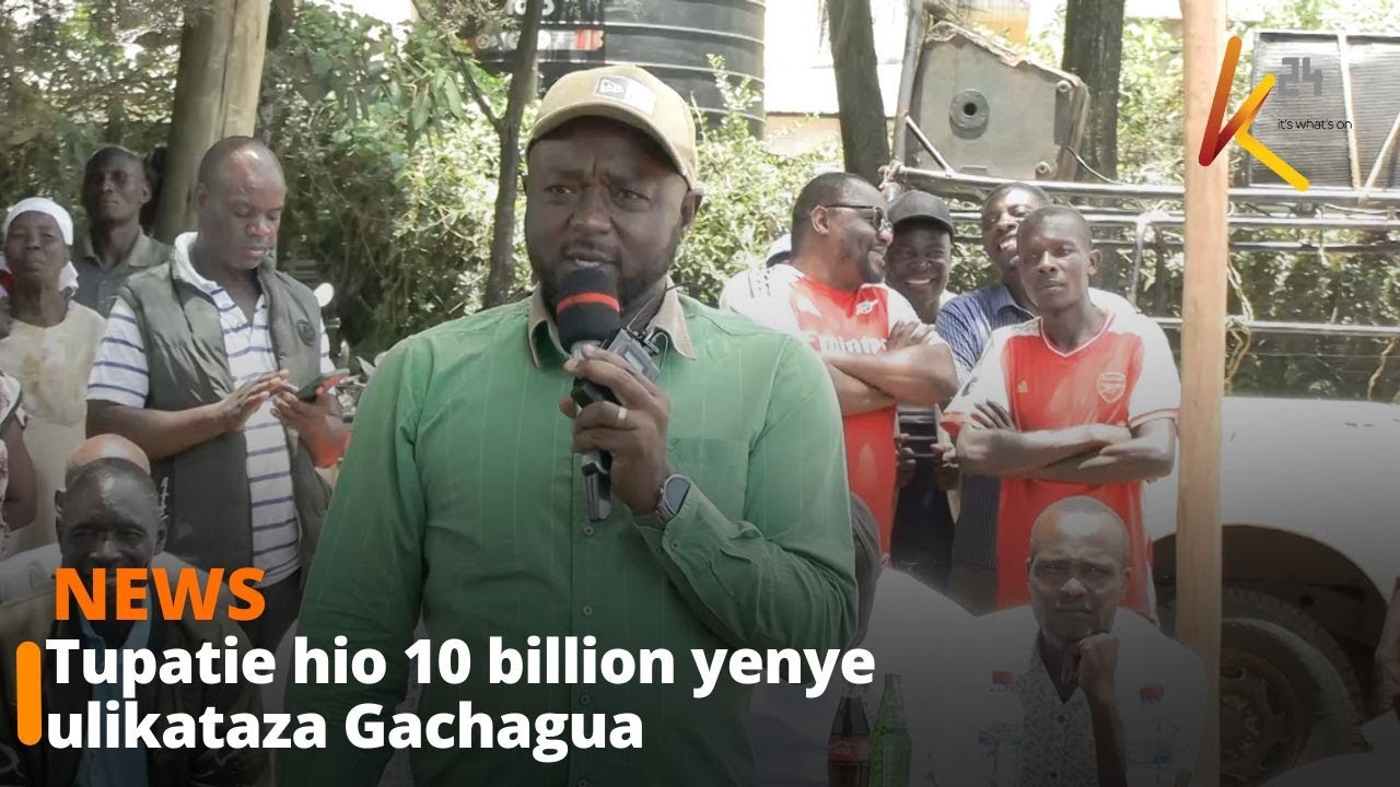 “Rais kama hiyo 10 billion yenye ulikataza Gachagua bado iko, tupatie ...