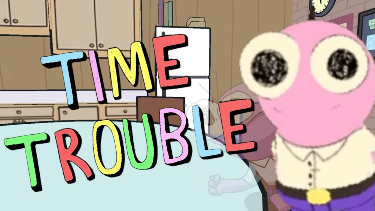 TIME TROUBLE - YouTube