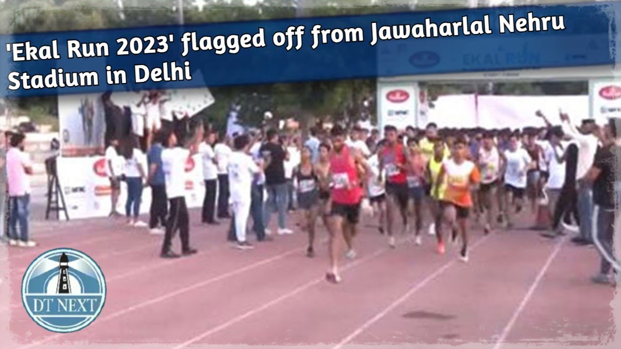'Ekal Run 2023' flagged off from Jawaharlal Nehru Stadium in Delhi | DT ...