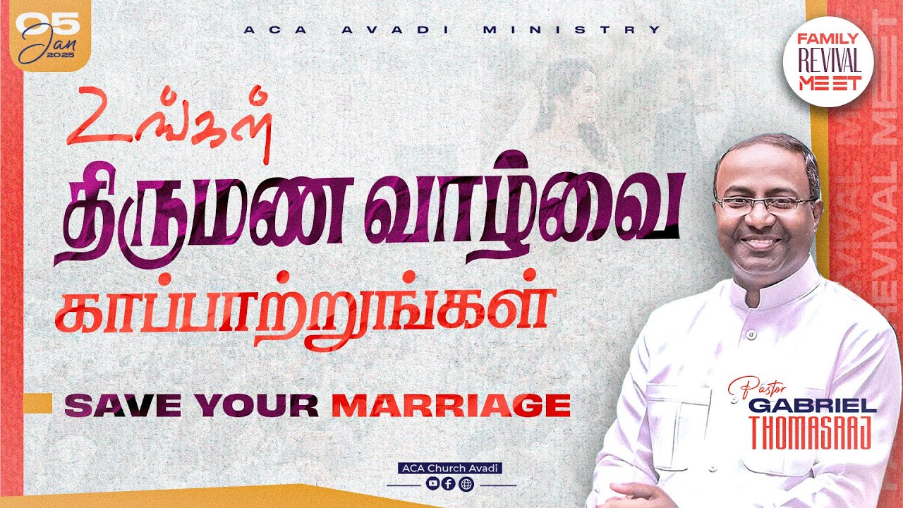 SAVE YOUR MARRIAGE - Ps. Gabriel Thomasraj | Family Revival Meet ...