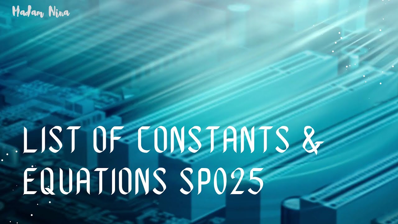 SP025 List of Constants and Equations - YouTube