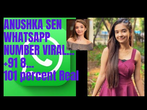 ANUSHKA SEN REAL ONLINE WHATSAPP NUMBER || WHATSAPP CHAT WITH ANUSHKA SEN REAL WHATSAPP NUMBER