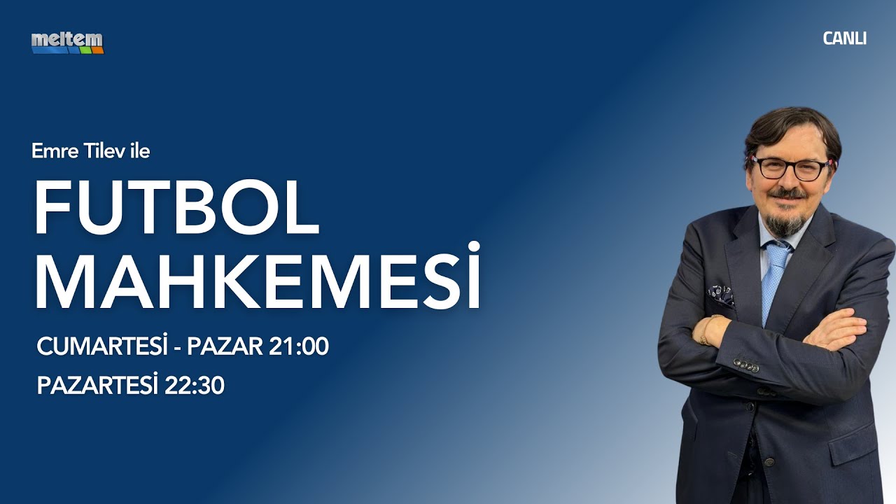 Emre Tilev ile Futbol Mahkemesi | Canlı Yayın - YouTube