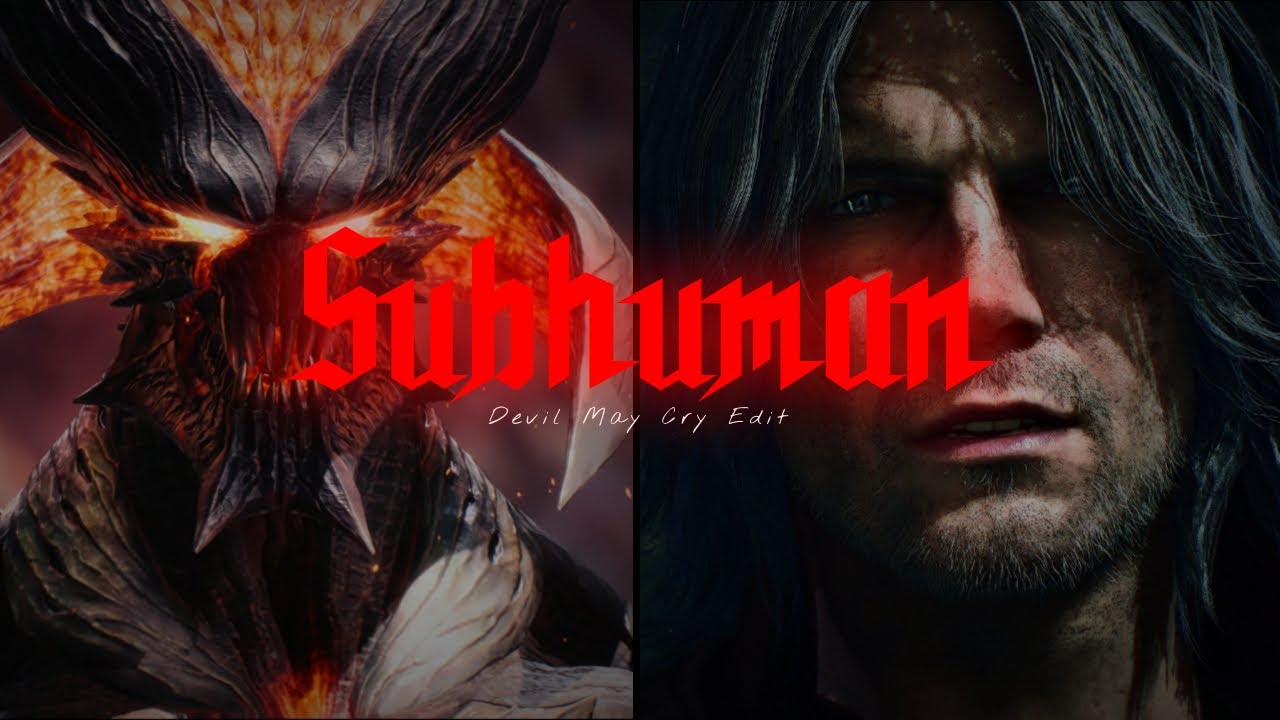 Subhuman | Devil May Cry Edit - YouTube