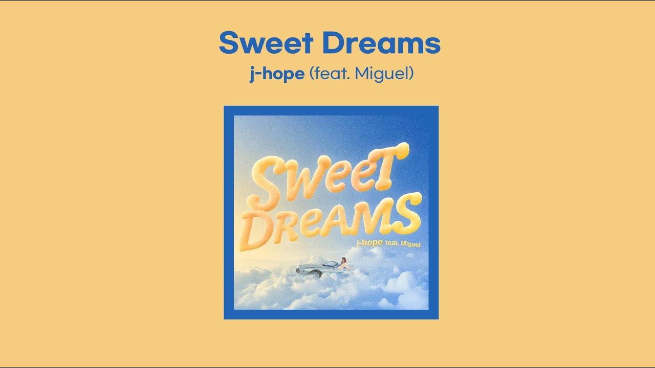 j-hope (제이홉 - BTS) - Sweet Dreams feat.Migue (1 HOUR LOOP) Lyrics | 1시간 ...