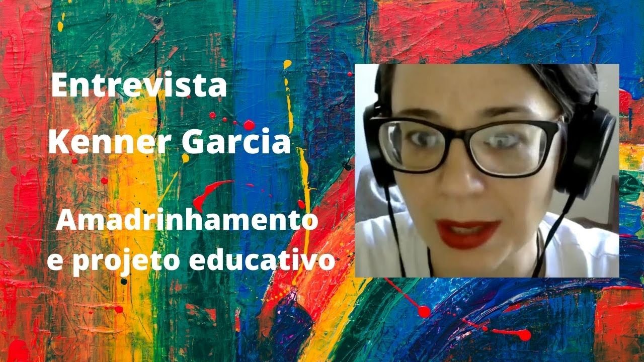 Entrevista Kenner Garcia: amadrinhamento e projeto educativo - YouTube