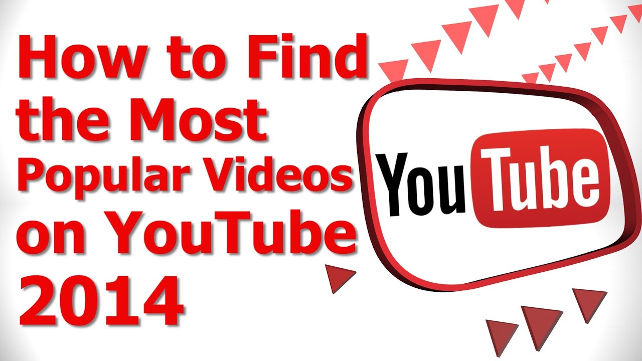 How To Find The Most Popular Videos On Youtube 2014 YouTube how-to-find-the-most-popular-videos-on-youtube-2014-youtube