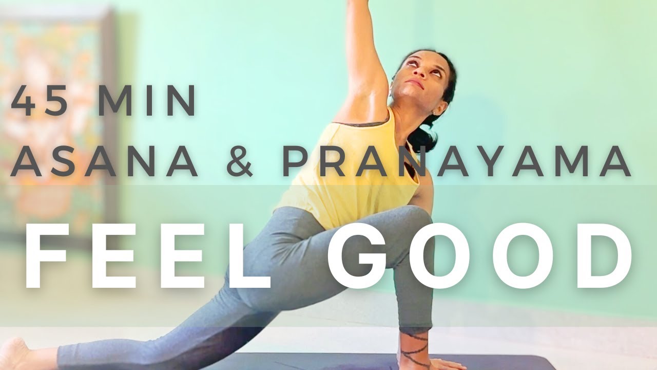 45 Min | Feel Good Morning / Evening Full Body Yoga Asana & Pranayama ...