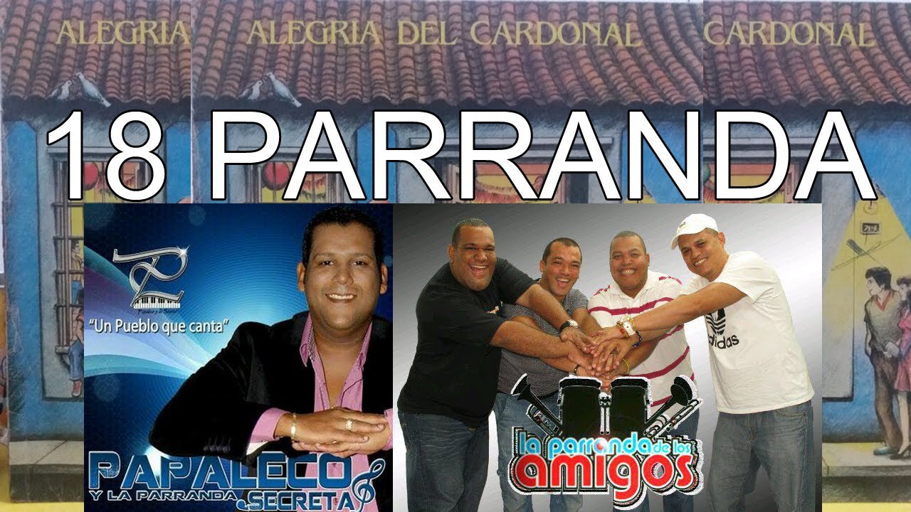 18 PARRANDA La Parranda de los Amigos, Papaleco y la Parranda Secreta ...