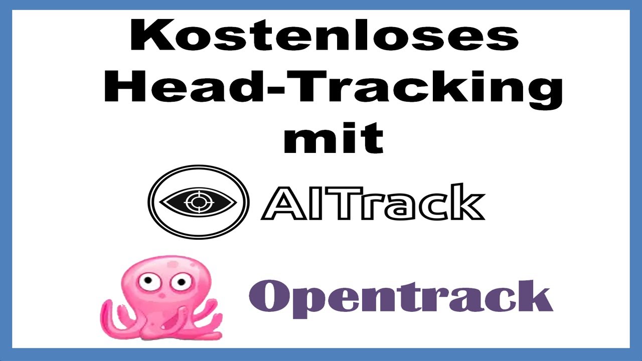 Kostenloses Headtracking mit AItrack und Opentrack - YouTube