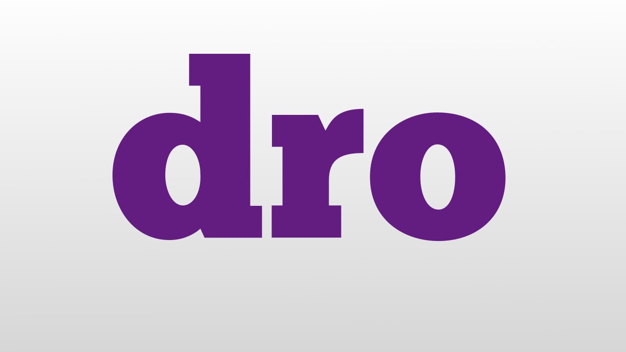 dro meaning and pronunciation - YouTube