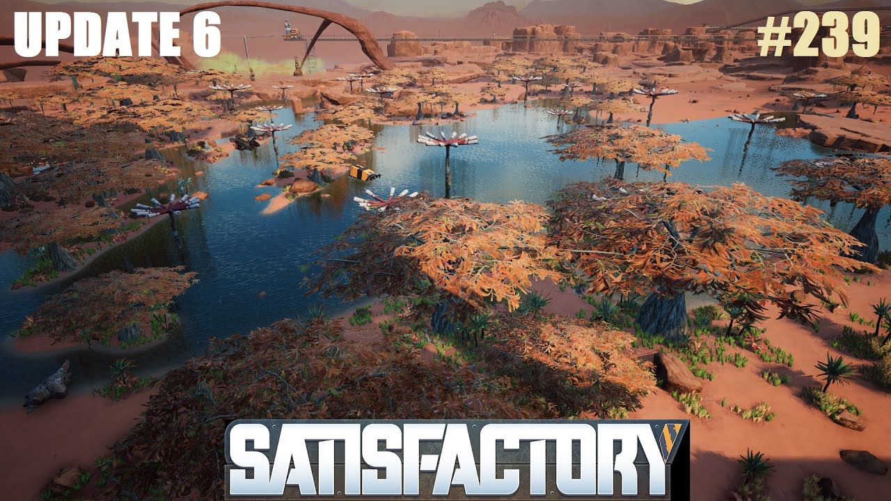 Satisfactory UPDATE 6 Возврат к заводу фазы 4 #239 - YouTube