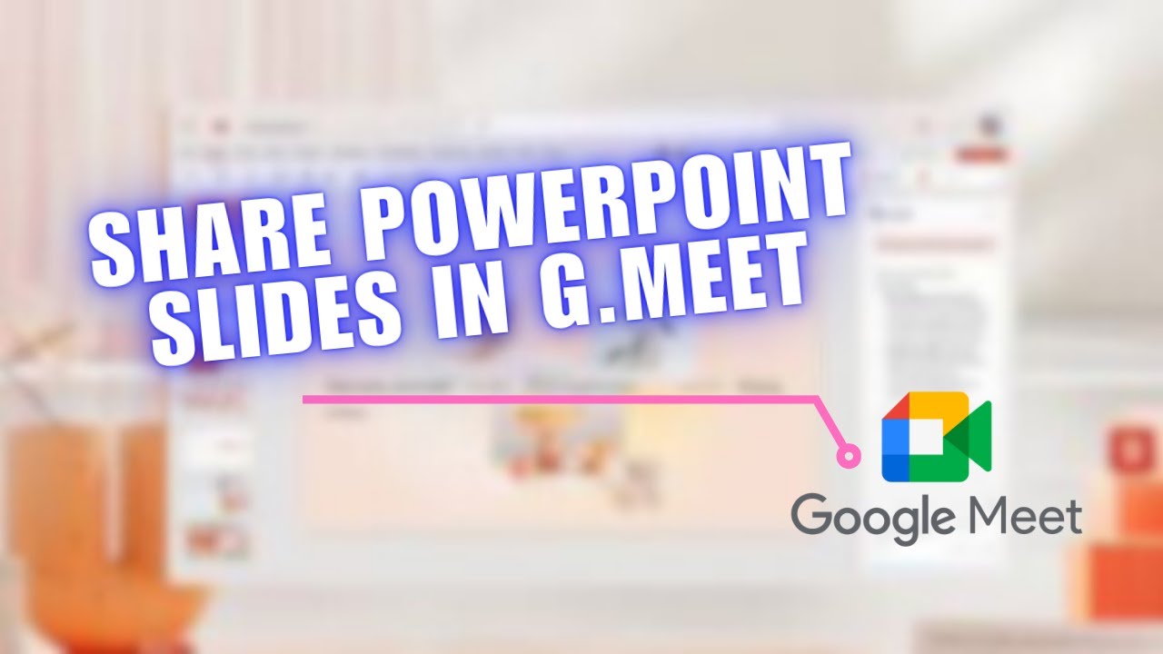 😍 TRAINING: How to Share Powerpoint Slides in Google Meet | Step by ...