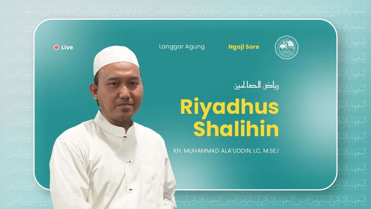 Riyadhus Shalihin - KH. Muhammad Ala'uddin - 05-06-2023 - YouTube