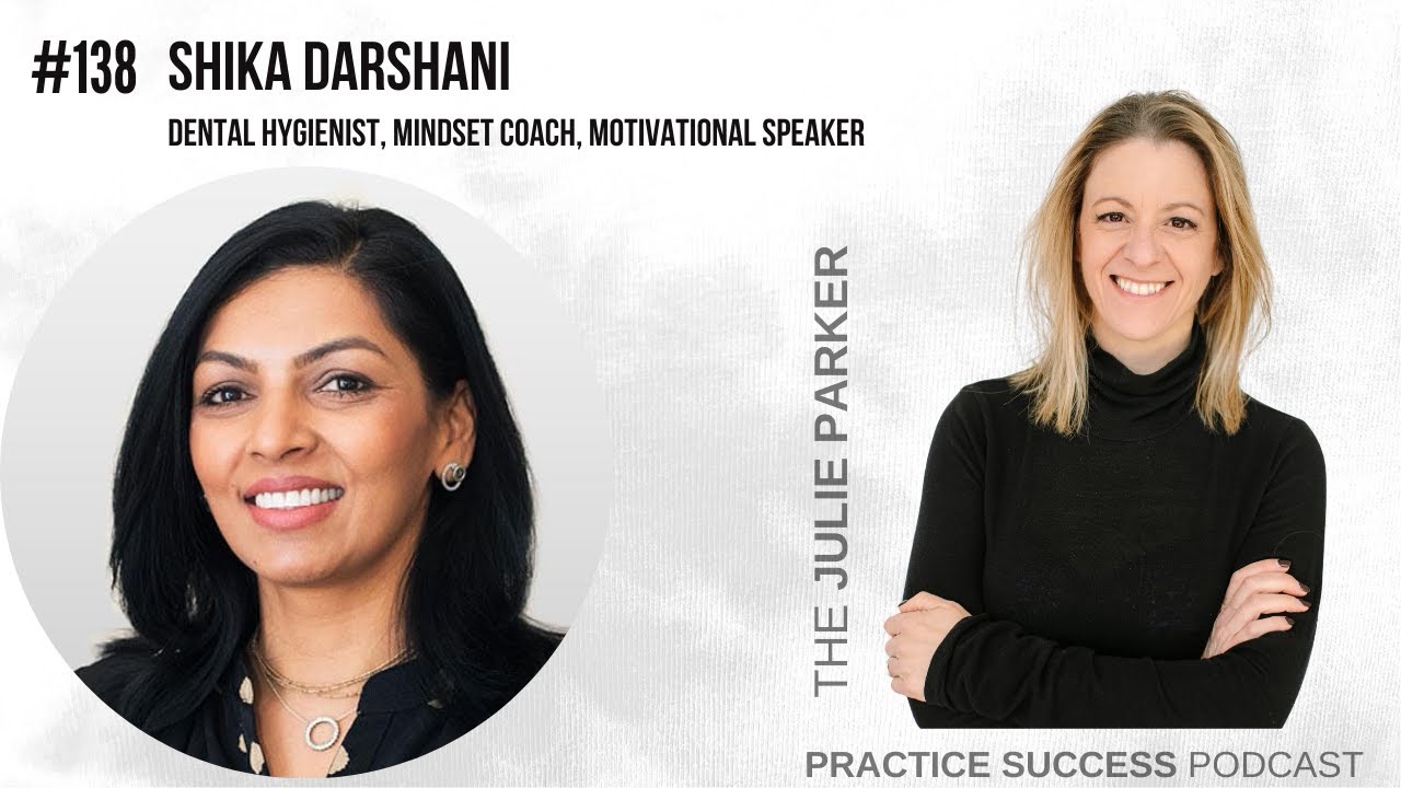 Ep #138: Shika Darshani: Dental Hygienist, Mindset Coach, Motivational ...